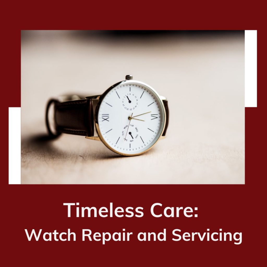 Timeless Care: The Importance of Watch Repair and Servicing – Munchel´s ...